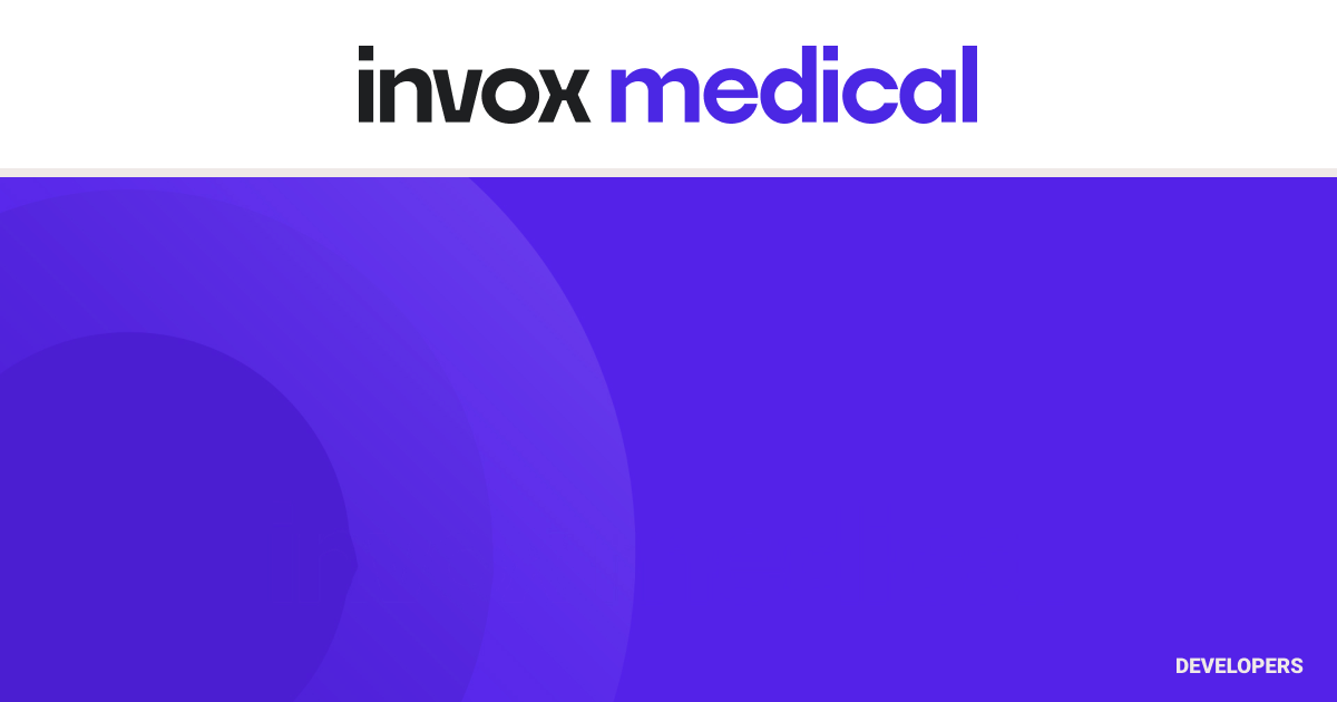 Start building · Invox Medical Developers